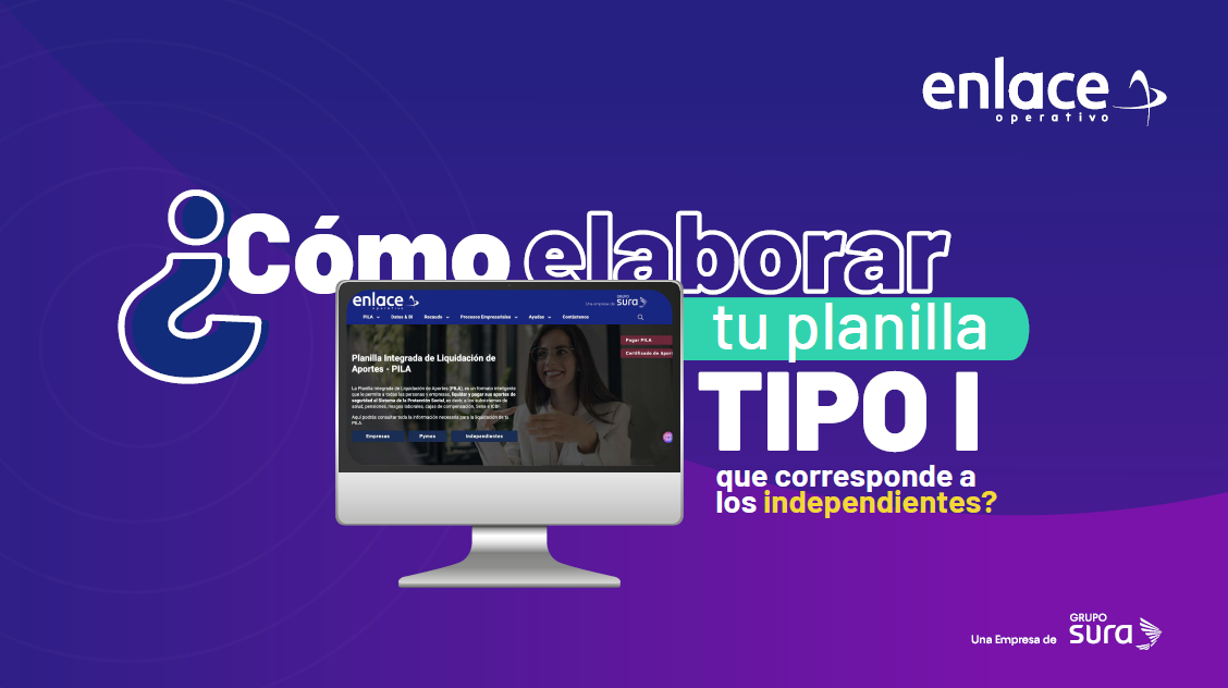 ¿Cómo elaborar la planilla PILA tipo E para empleados?